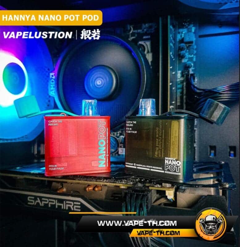 HANNYA NANO POT POD - VAPE-TH ของแท้ ตอบไว ตลอด 24 ชม