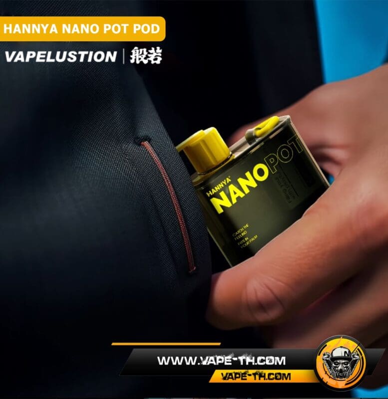 HANNYA NANO POT POD - VAPE-TH ของแท้ ตอบไว ตลอด 24 ชม